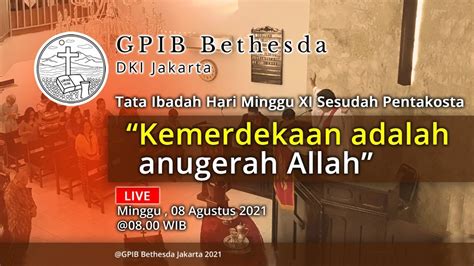 Ibadah Hari Minggu Xi Sesudah Pentakosta 08 Agustus 2021