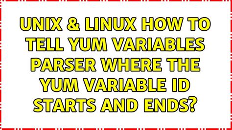 unix and linux how to tell yum variables parser where the yum variable