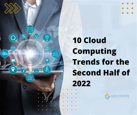 10 Cloud Computing Trends For The Second Half 2022 Gulf South