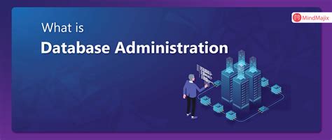 what is database administration dba ultimate guide on dba for 2022