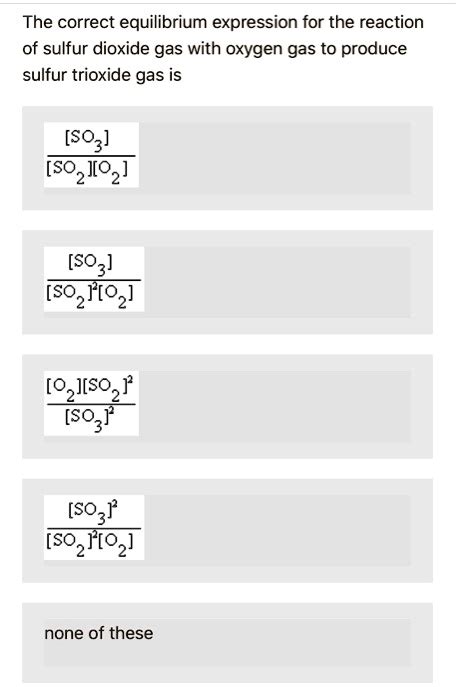 Solved The Correct Equilibrium Expression For The Reaction Of Sulfur