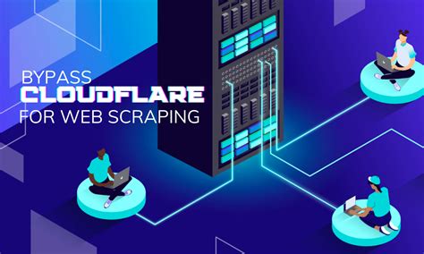 How To Bypass Cloudflare For Web Scraping [3 Proven Techniques