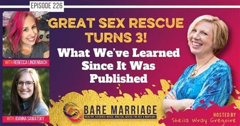Podcast What Weve Learned Now That Great Sex Rescue Turns 3 Bare