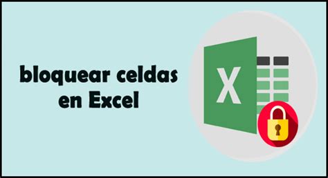 5 trucos para bloquear celdas en excel