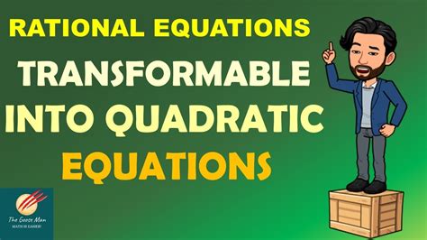 Solving Rational Equations Transformable Into Quadratic Equations Youtube