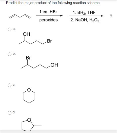 Solved Predict The Major Product Of The Following Reaction