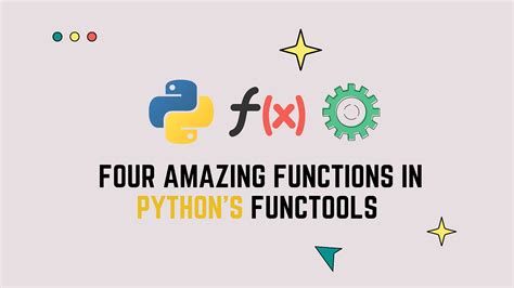 amazing functools features in python by vivek k singh python in