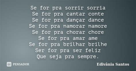 Se For Pra Sorrir Sorria Se For Pra Edivânia Santos Pensador