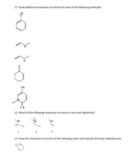 Solved 11 Draw Additional Resonance Structures For Each Of