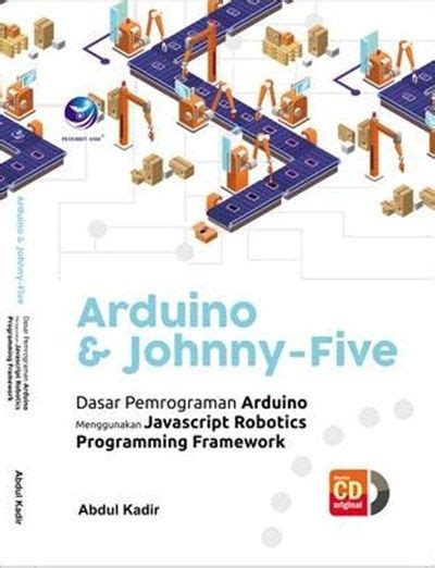 Buku Arduino Dan Johnny Five Dasar Pemrograman Arduino Menggunakan