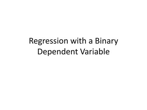 Ppt Regression With A Binary Dependent Variable Powerpoint