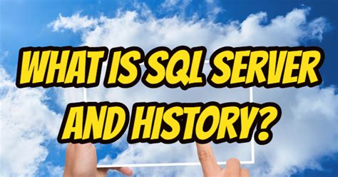 what is sql server and history systemconf