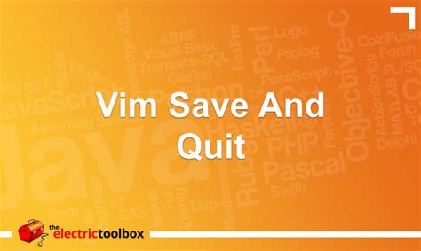 vim save and quit the electric toolbox blog