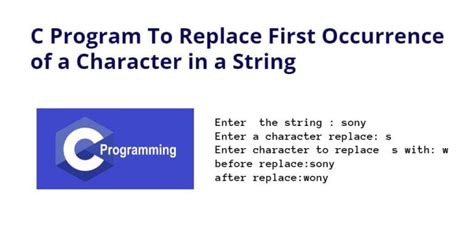 C Program To Replace First Occurrence Of A Character In A String Tuts