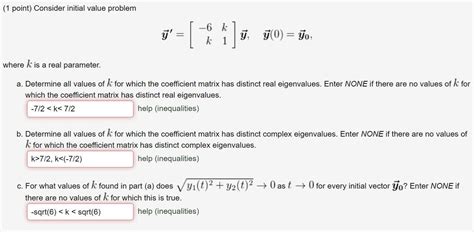 solved 1 point consider initial value problem 6 k y