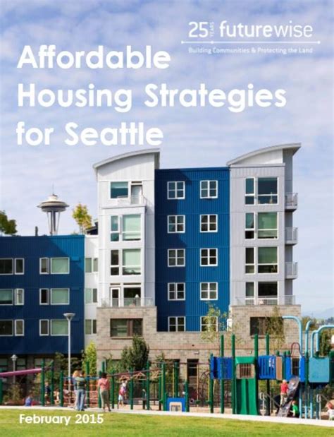 Affordable Housing Strategies For Seattle Futurewisefuturewise