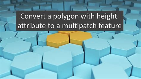 steps to convert a polygon with height attribute to a multipatch