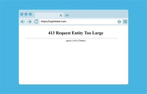 3 ways to fix 413 request entity too large wordpress error wp thinker