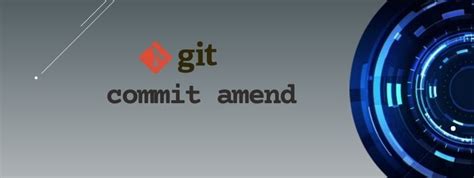 git commit amend properly [easy examples] golinuxcloud
