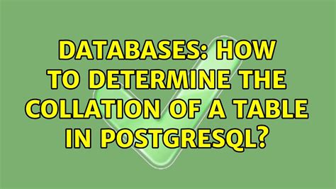 databases how to determine the collation of a table in postgresql 2
