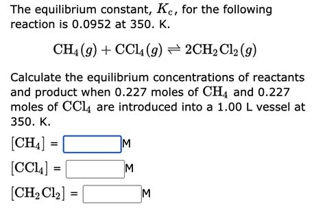 Solved The Equilibrium Constant Kc For The Following