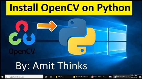 3 how to install opencv in windows 10 install opencv python opencv