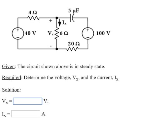Solved The Circuit Shown Above Is In Steady State