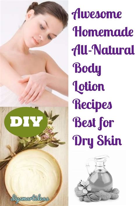 Awesome Homemade All Natural Body Lotions Work Best For Dry Skin