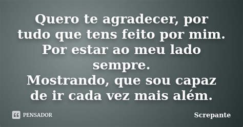 Quero Te Agradecer Por Tudo Que Tens Screpante Pensador