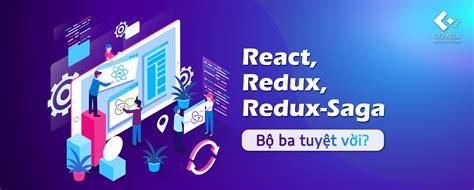 react redux redux saga bỘ ba hoÀn hẢo cho mỘt Ứng dỤng react co