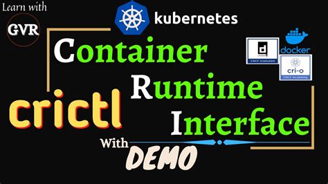 Kubernetes Container Runtime Interface Cri Crictl Demo Youtube