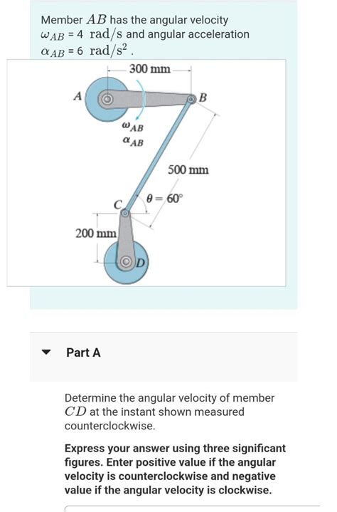 Solved Member Ab Has The Angular Velocity ωab 4rad S And