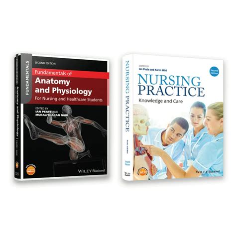Fundamentals Of Anatomy And Physiology 2e And Nursing Practice 2e Set