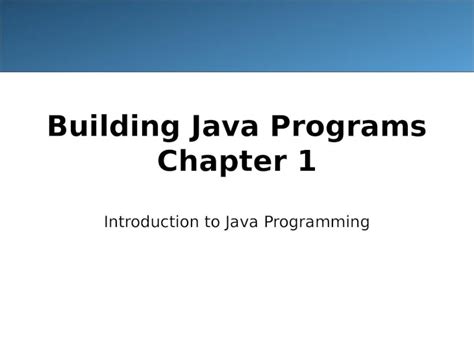 Ppt Building Java Programs Chapter 1 Introduction To Java Programming