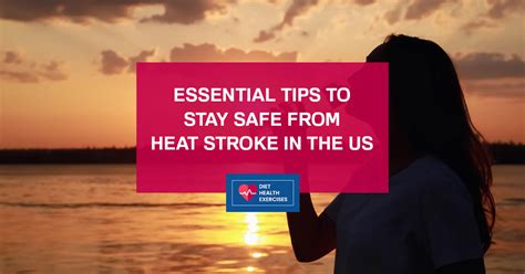 Beat The Heat Essential Tips To Stay Safe From Heat Stroke In The Us
