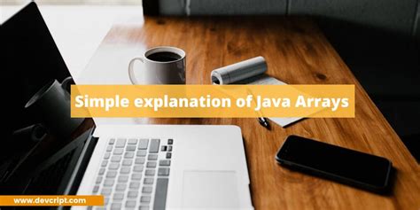 Simple Explanation Of Java Arrays Devcript