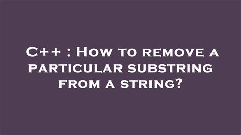 c how to remove a particular substring from a string youtube