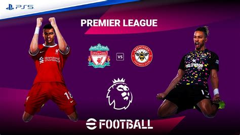 Liverpool Vs Brentford Premier League 2022 23 Efootball Youtube