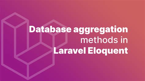 a list of all available database aggregation methods in laravel