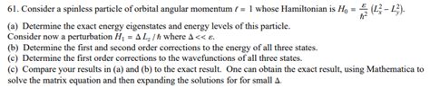 Solved 61 Consider A Spinless Particle Of Orbital Angular