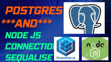 how to connect node js to postgresql database using sequelize