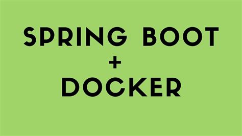 how to run spring boot application in docker youtube