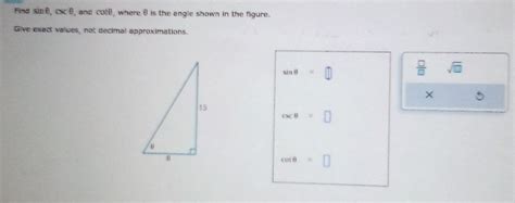 Solved Find Sin θ Csc θ And Cote Where θis The Angle Shown In The