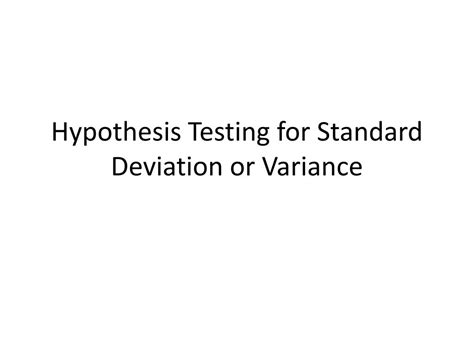 Ppt Hypothesis Testing For Standard Deviation Or Variance Powerpoint