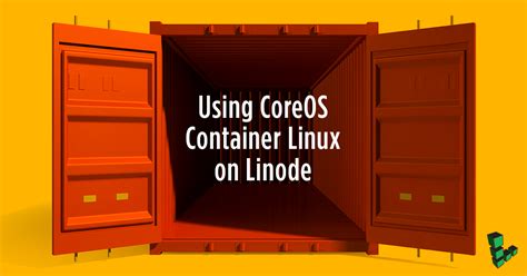 use coreos container linux on linode linode