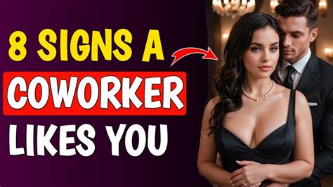 8 Signs A Coworker Likes You Signs A Coworker Is Attracted To You