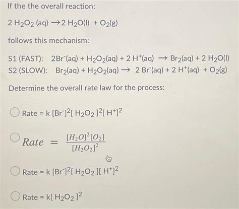 Solved If The The Overall Reaction 2 H2o2 Aq → H2o 1