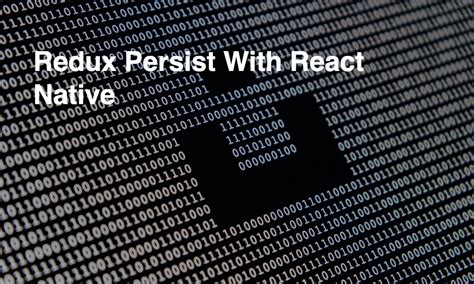 redux persist with react native