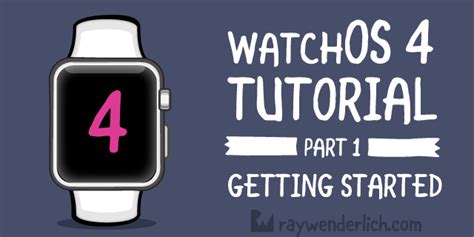 watchos 4 tutorial part 1 getting started ray wenderlich