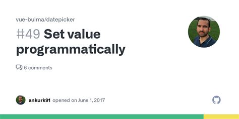 set value programmatically · issue 49 · vue bulma datepicker · github